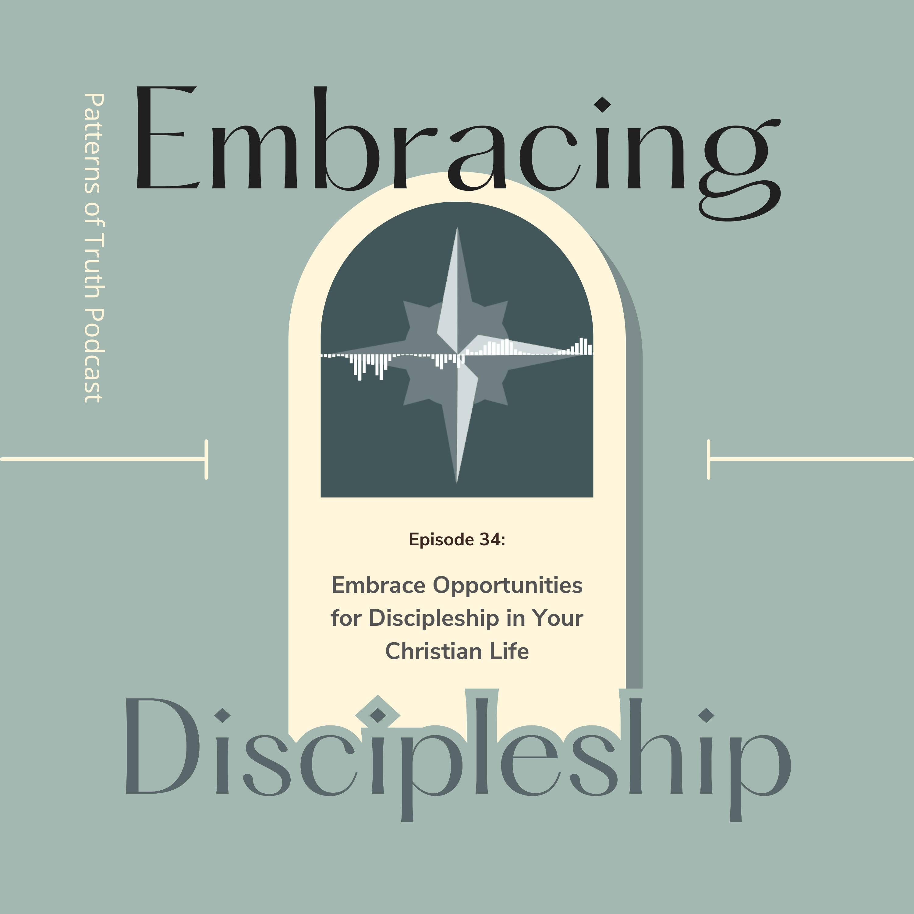 Embrace Opportunities for Discipleship in Your Christian Life ...